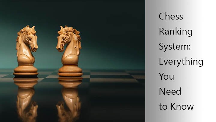 Chess Ranking System: Everything You Need to Know About Chess Rankings